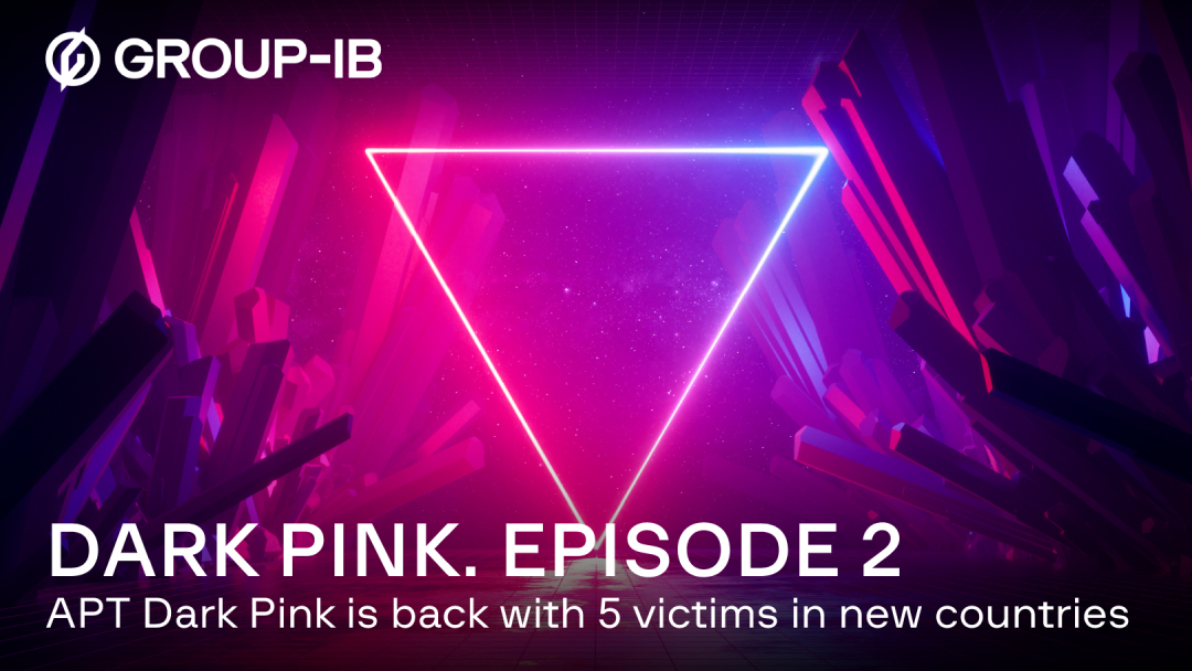 Latest techniques of the Dark Pink APT | Group-IB Blog