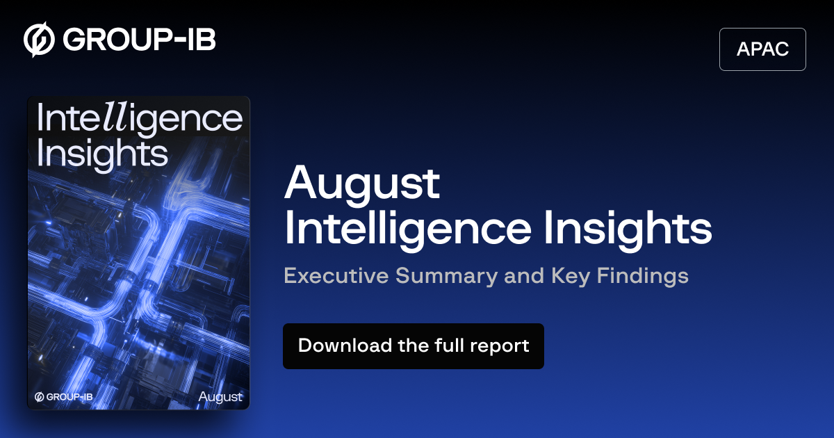 APAC Intelligence Insights Report, August 2025 | Group-IB