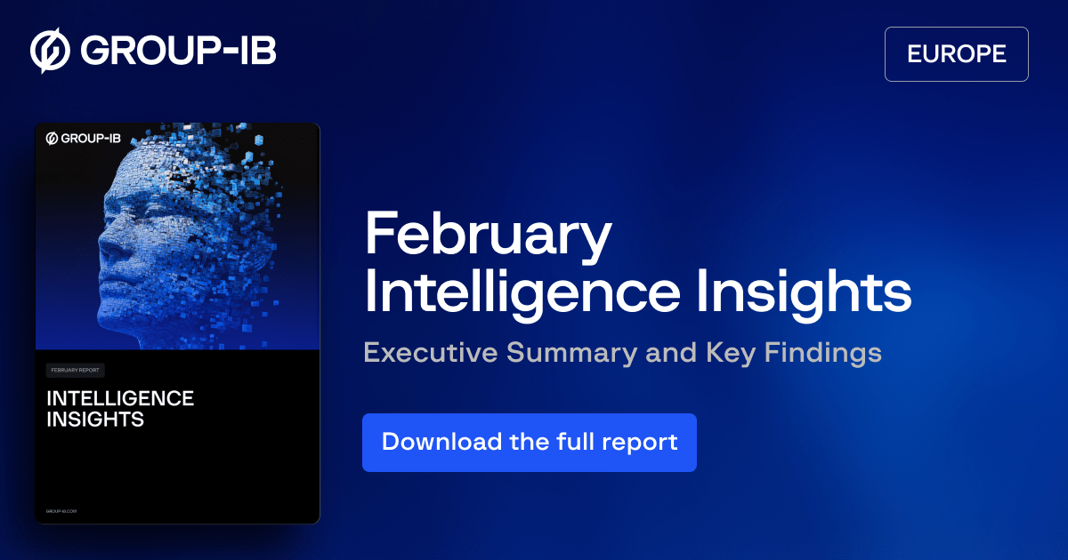 Intelligence Insights Europe - February 2025 | Group-IB Trend Report