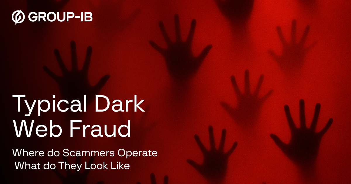 Typical Dark Web Fraud: Where Scammers Operate and What They Look Like ...