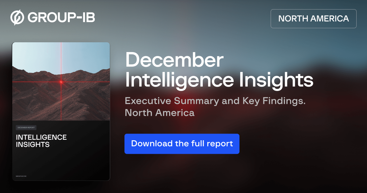 North America Intelligence Insights Report, December 2024 | Group-IB ...