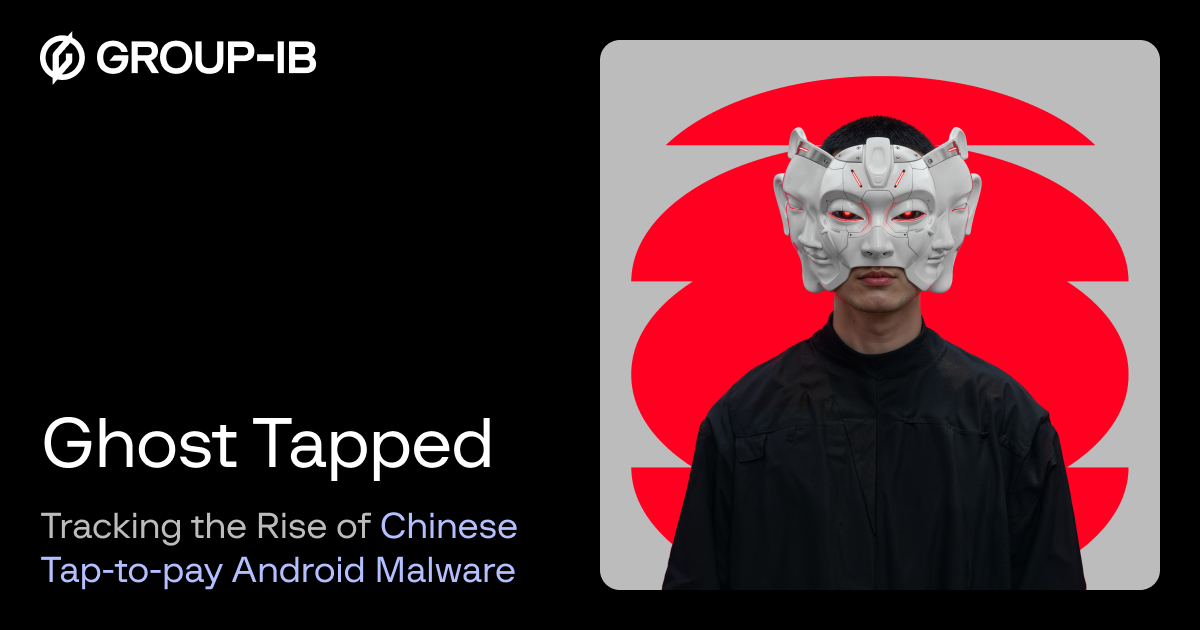 Ghost Tapped: Tracking the Rise of Chinese Tap-to-pay Android Malware ...