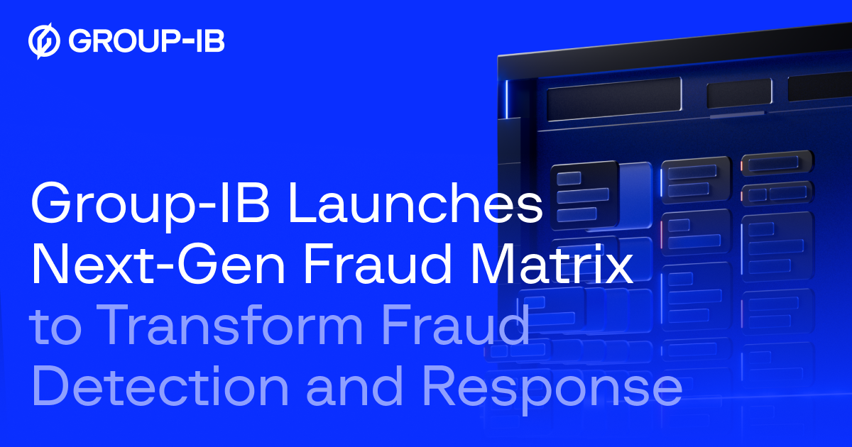 Group-IB Launches Next-Gen Fraud Matrix to Transform Fraud Detection ...