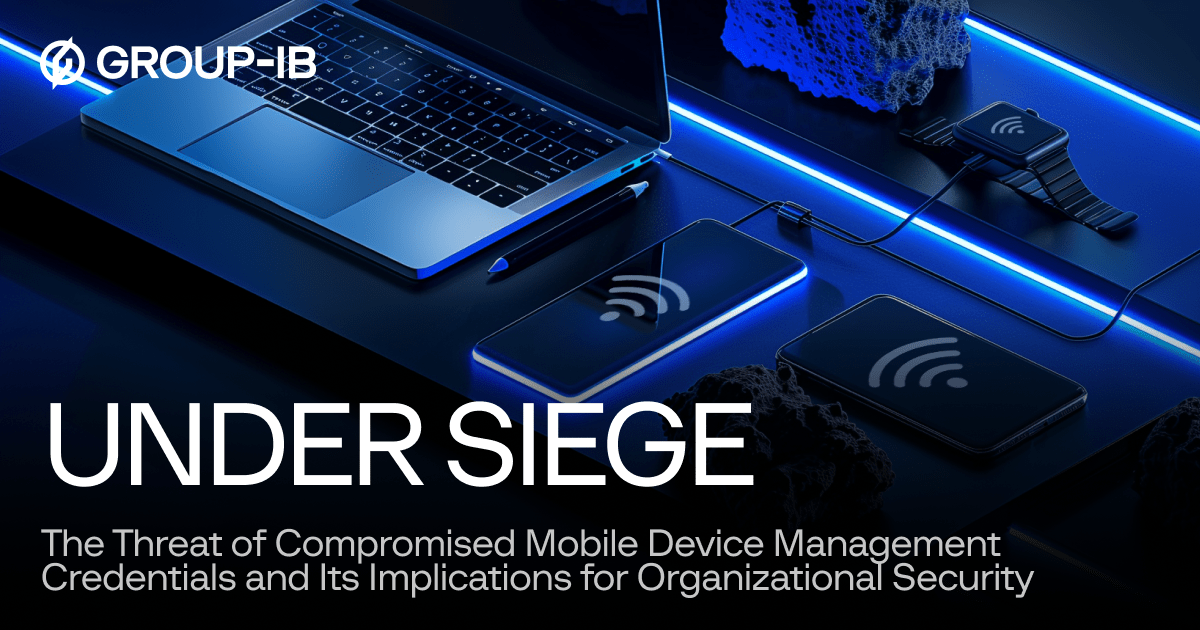 The threat of compromised Mobile Device Management (MDM) credentials ...