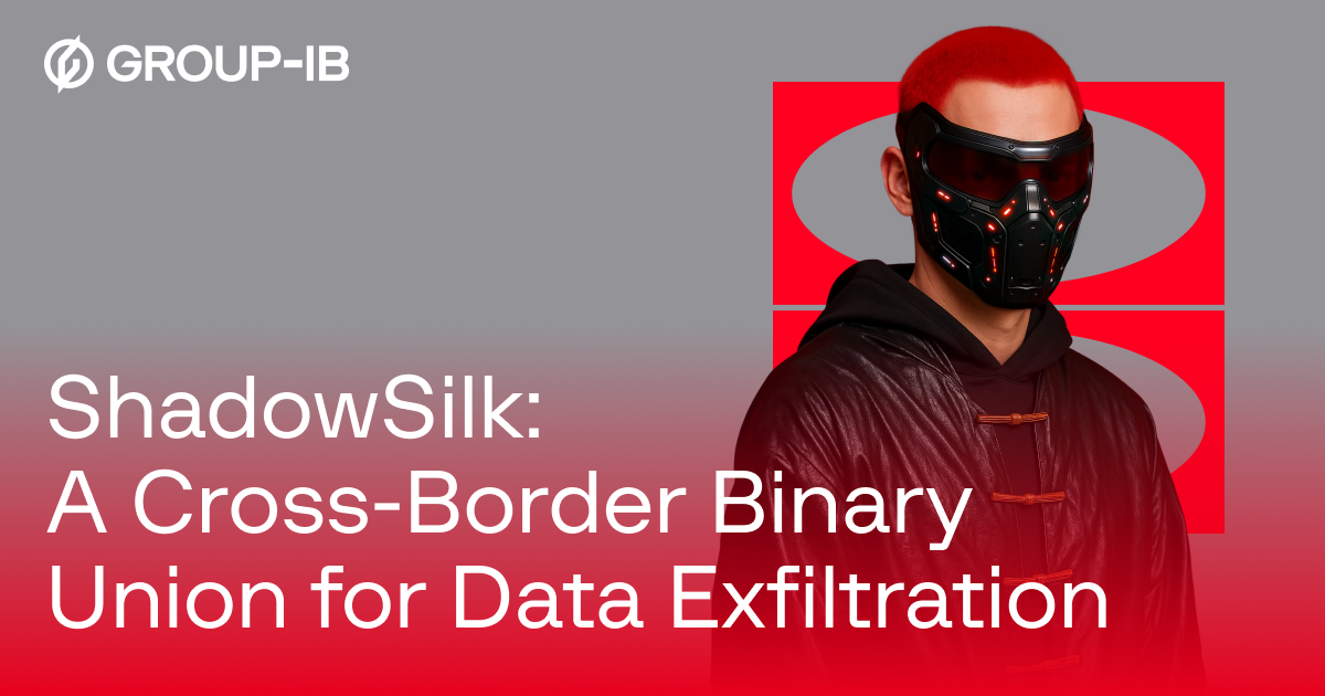 ShadowSilk: A Cross-Border Binary Union for Data Exfiltration | Group-IB Blog