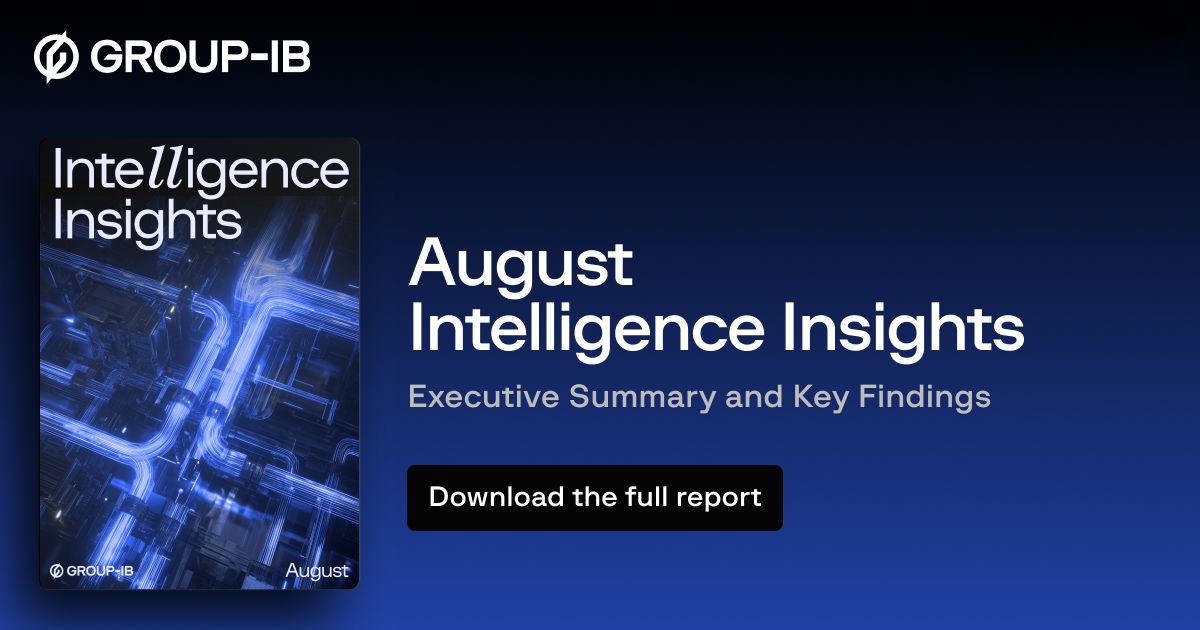 Intelligence Insights Report, August 2025 | Group-IB