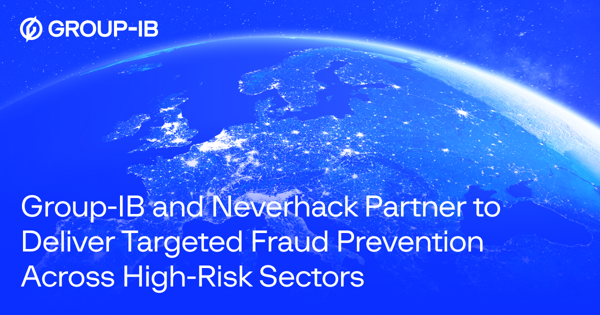 Group-IB and Neverhack Partner to Deliver Targeted Fraud Prevention Across High-Risk Sectors ...