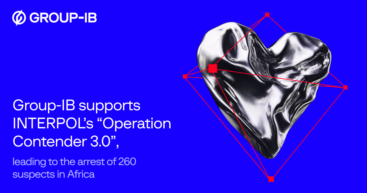Group-IB supports INTERPOL’s “Operation Contender 3.0”, leading to the arrest of 260 suspects in ...
