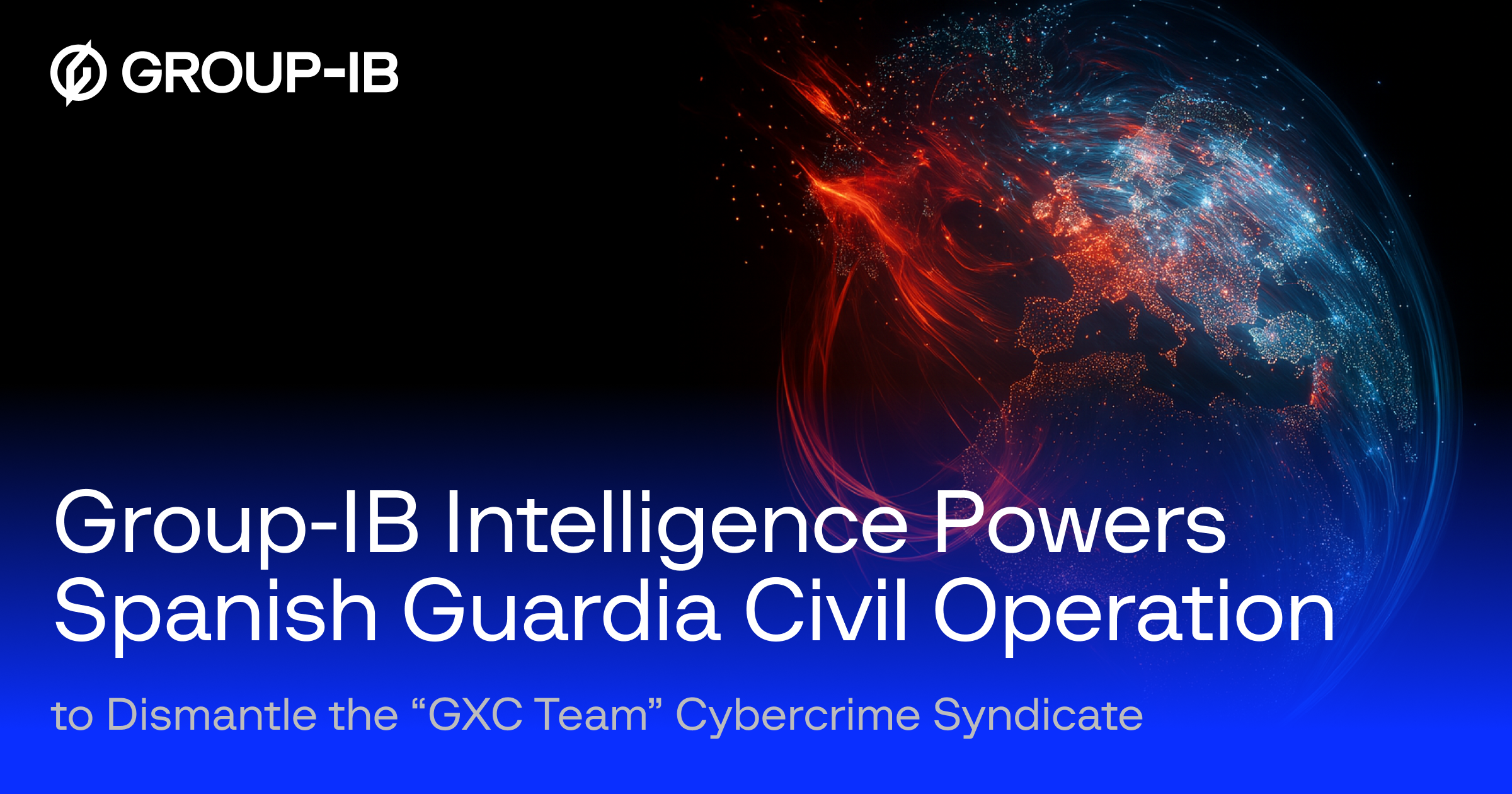 Group-IB Intelligence Powers Spanish Guardia Civil Operation to Dismantle the “GXC Team ...