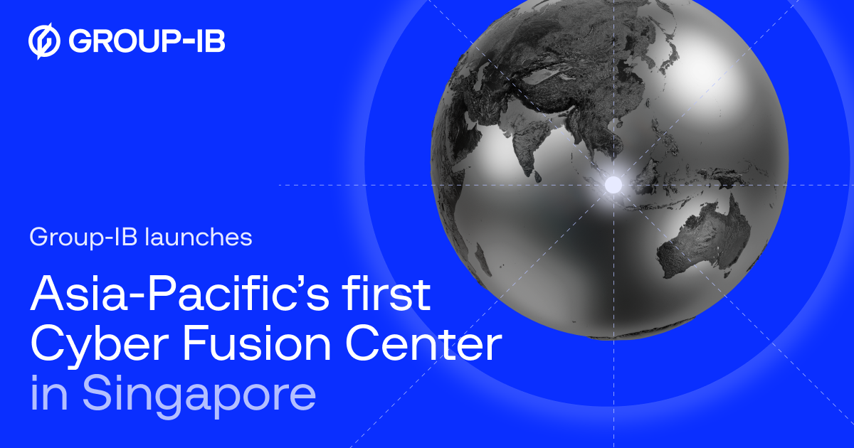 Group-IB launches Asia-Pacific’s first Cyber Fusion Center in Singapore ...