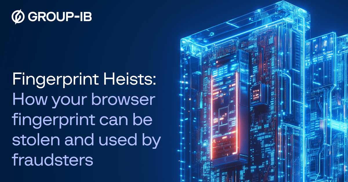 Fingerprint Heists | Group-IB Blog