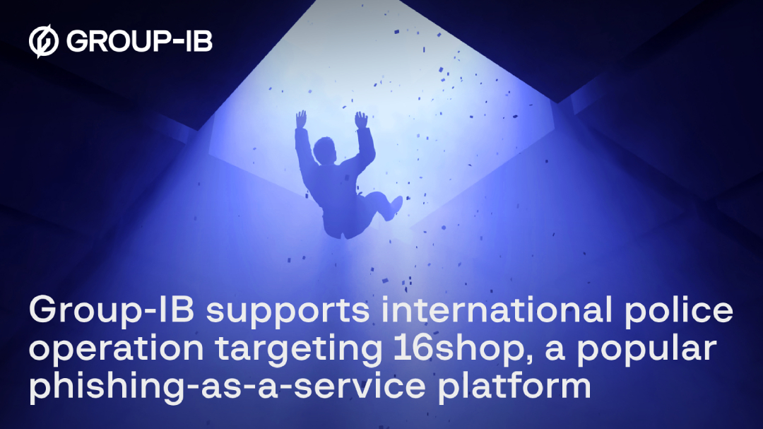 Group-IB supports international police operation targeting 16shop ...