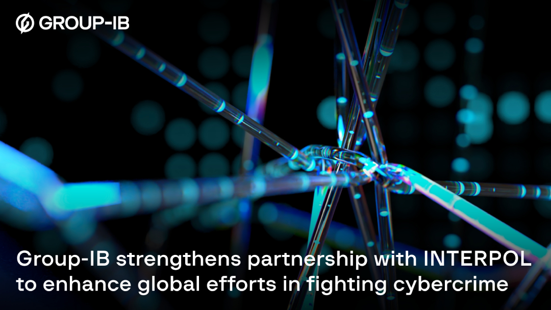 Group-IB strengthens partnership with INTERPOL to enhance global ...