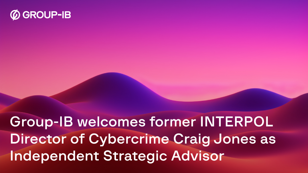 Group-IB welcomes Craig Jones as Independent Strategic Advisor | Group-IB