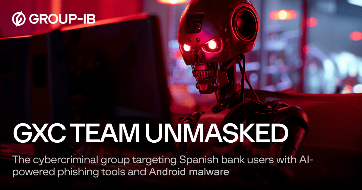 GXC Team: the cybercriminal group targeting Spanish users | Group-IB Blog