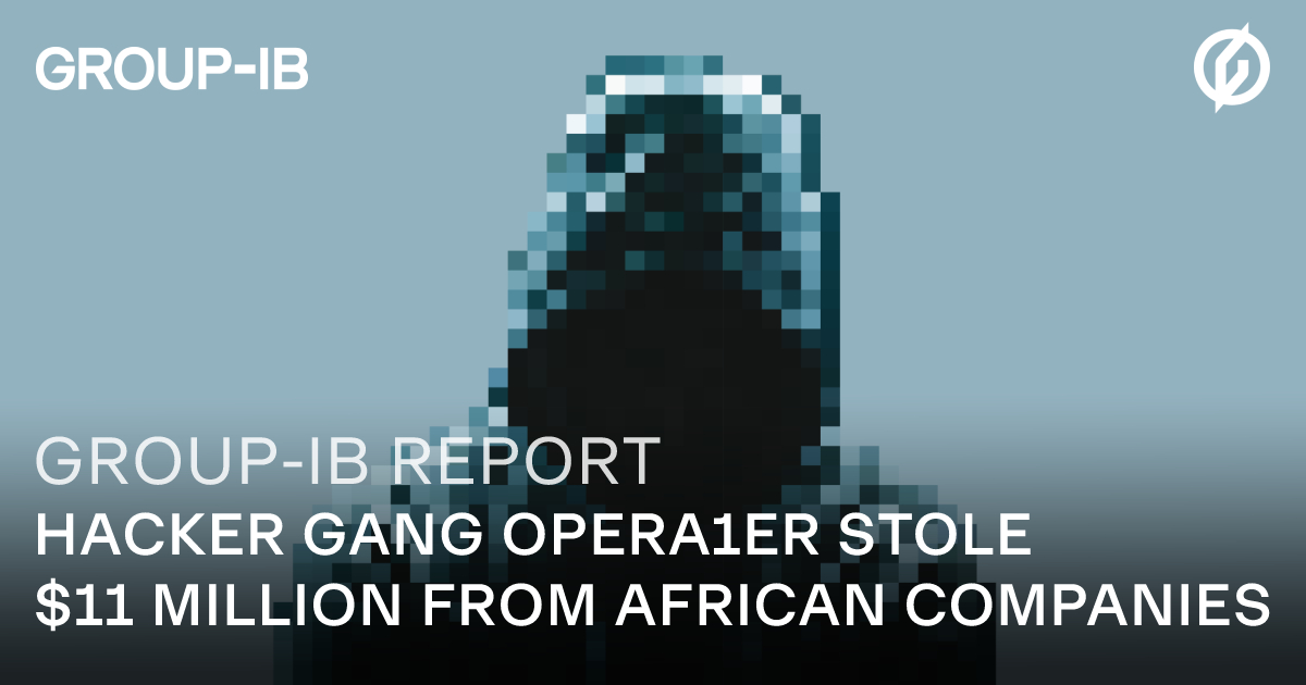 Hacker gang OPERA1ER stole $11M from African companies | Group-IB