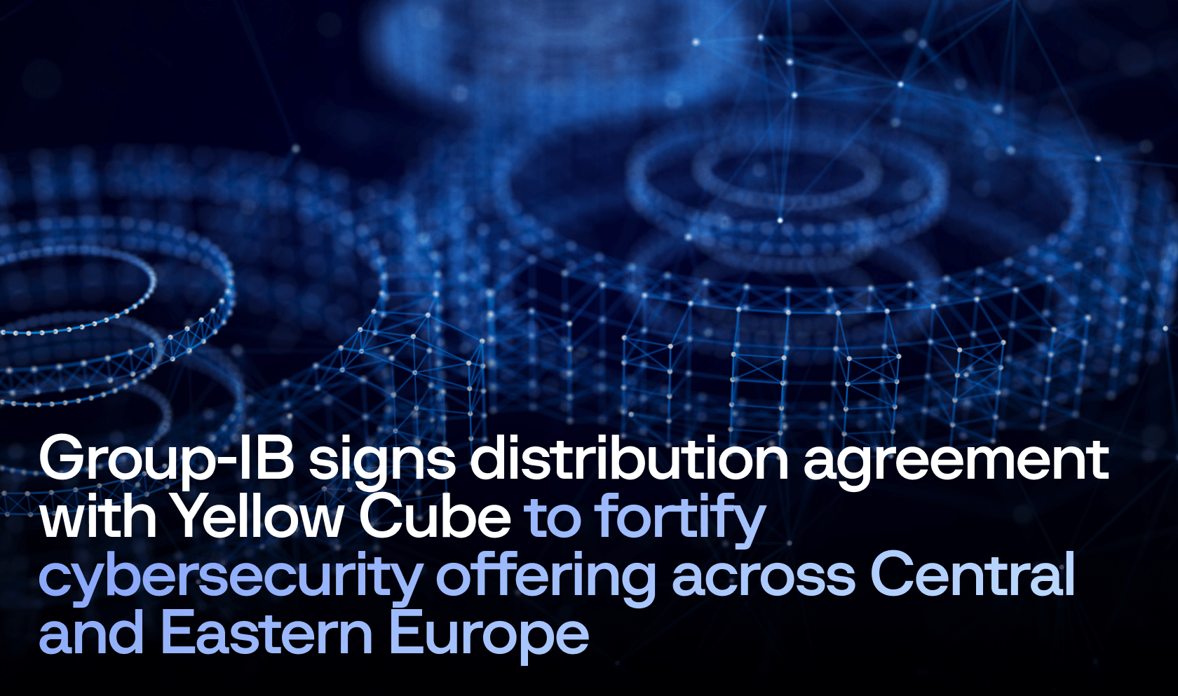 Group-IB signs distribution agreement with Yellow Cube | Group-IB
